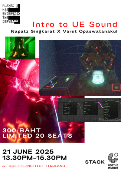 Intro to UE Sound by Napatz Singkarat X Varut Opaswatanakul [Part of Player 2 Has Entered The ...