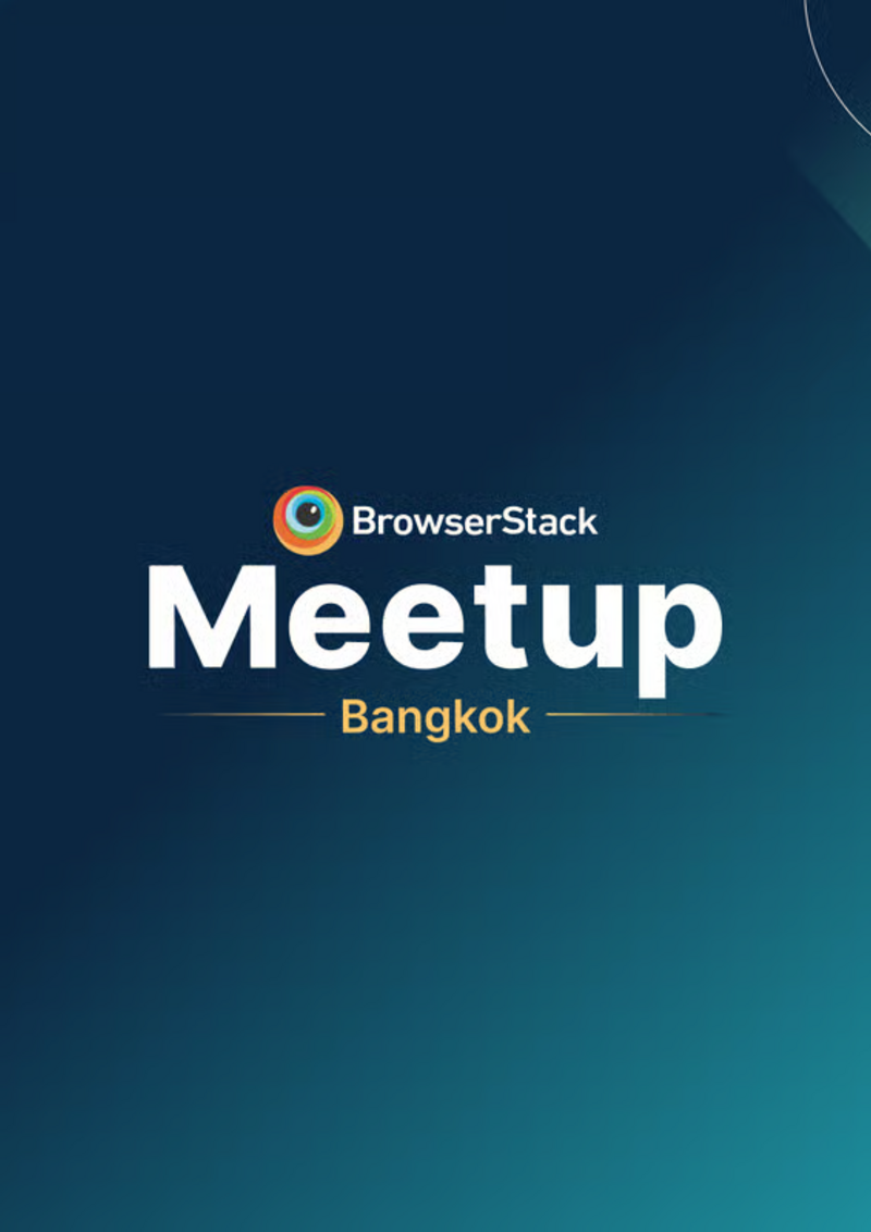BrowserStack QA Meetup- Bangkok | Eventpop